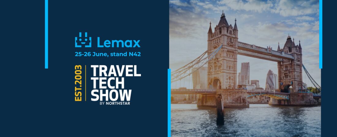 Meet Lemax at Travel Tech Show London! - Lemax